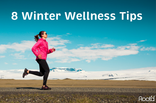 8 Winter Wellness Tips – Root'd